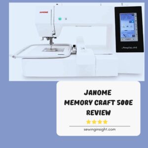 Janome Memory Craft 350E Review (2023 Update) : Sewing Insight
